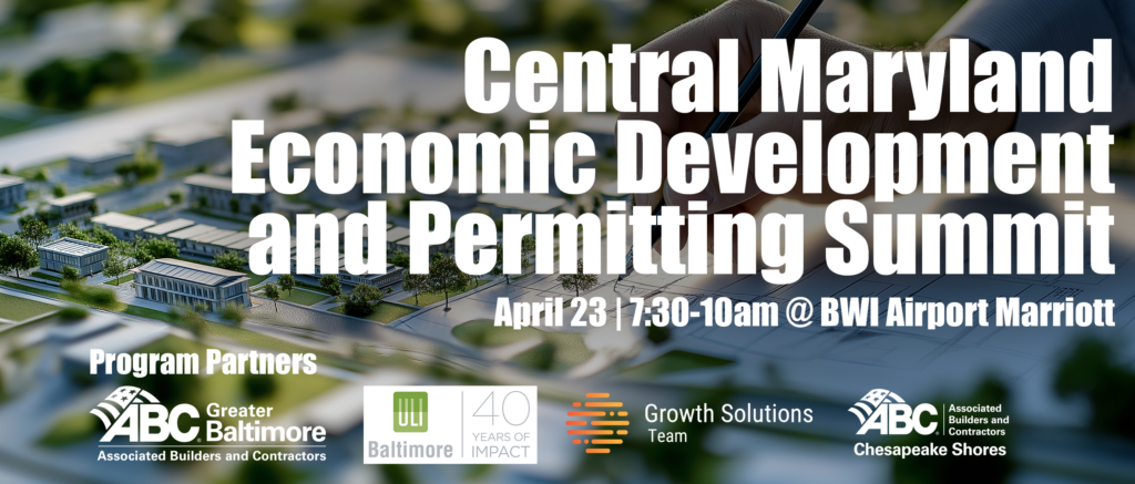 Central Maryland Economic Development and Permitting Summit - ABC ...